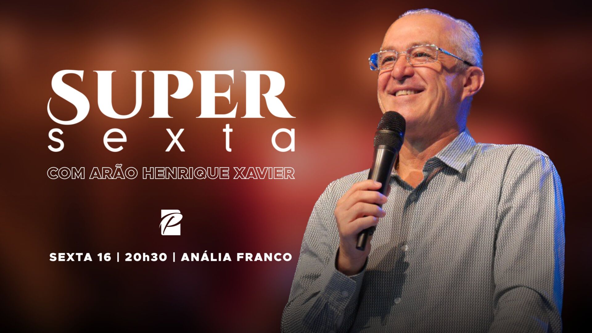 Super Sexta | Paz Church | São Paulo